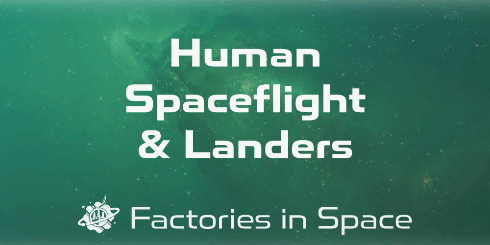 Human Spaceflight & Landers - Factories in Space