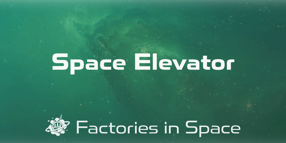 Space Elevator - Factories in Space