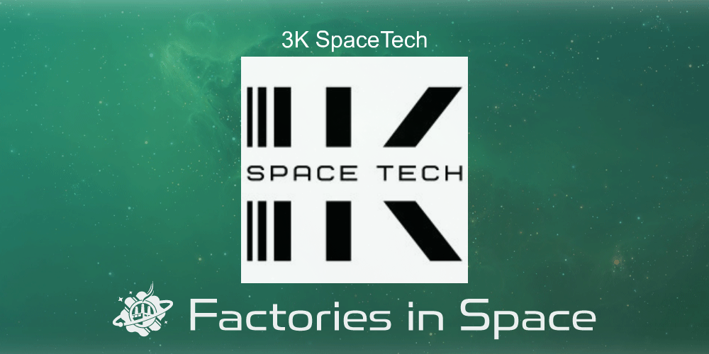 3K SpaceTech - Factories in Space