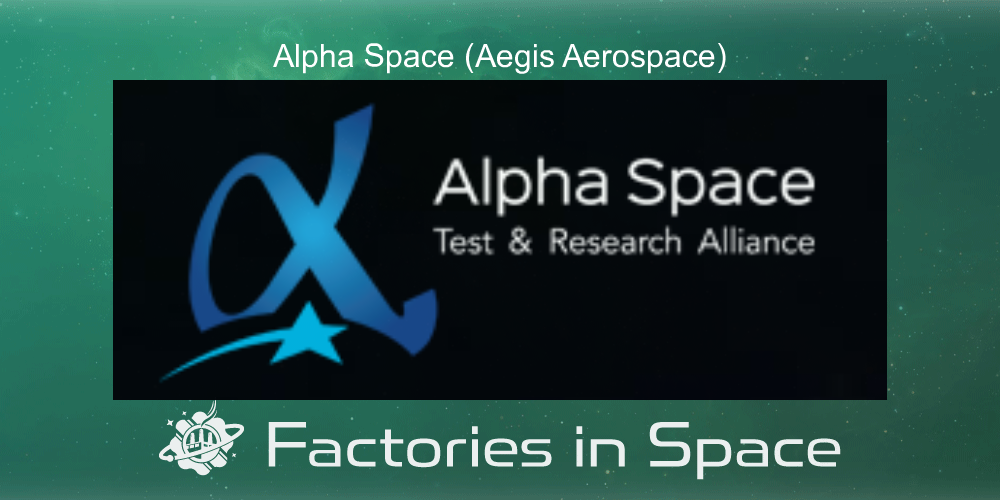 Alpha Space (Aegis Aerospace) - Factories in Space