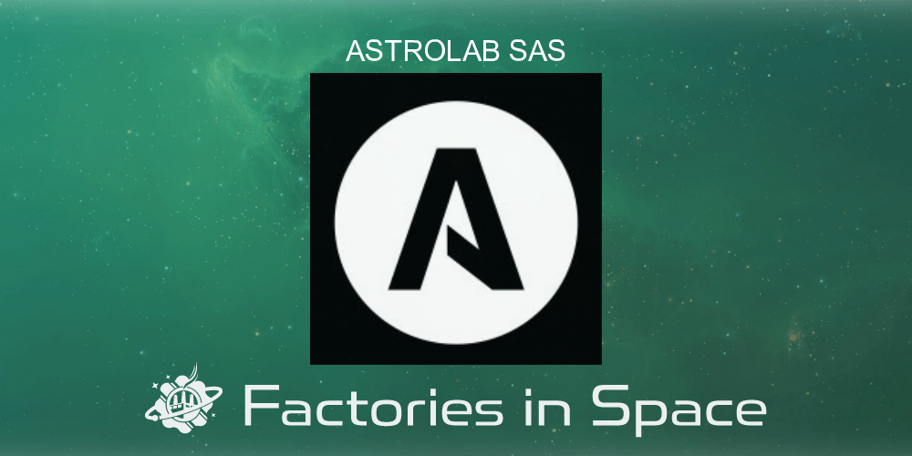 ASTROLAB SAS - Factories in Space