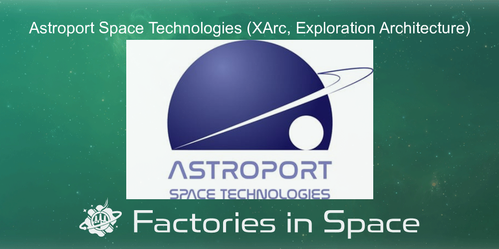 Astroport Space Technologies (XArc, Exploration Architecture ...