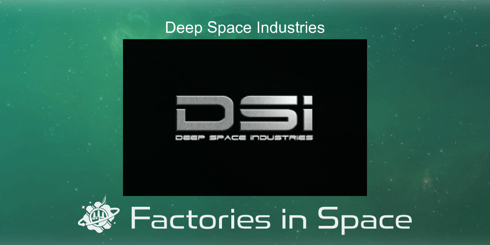 Deep Space Industries - Factories in Space