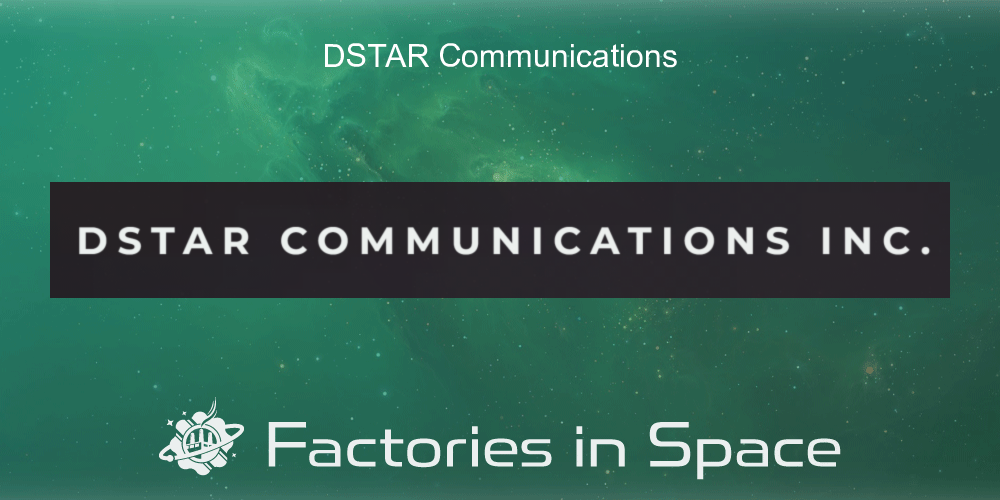 DSTAR Communications - Factories in Space