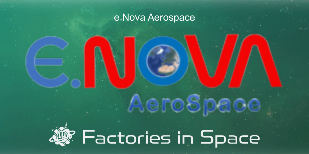 e.Nova Aerospace - Factories in Space