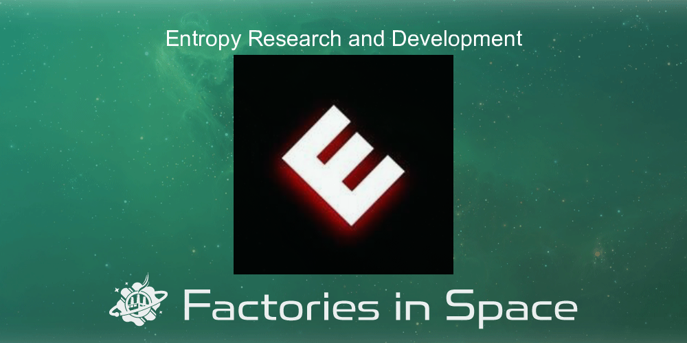Entropy Research and Development - Factories in Space