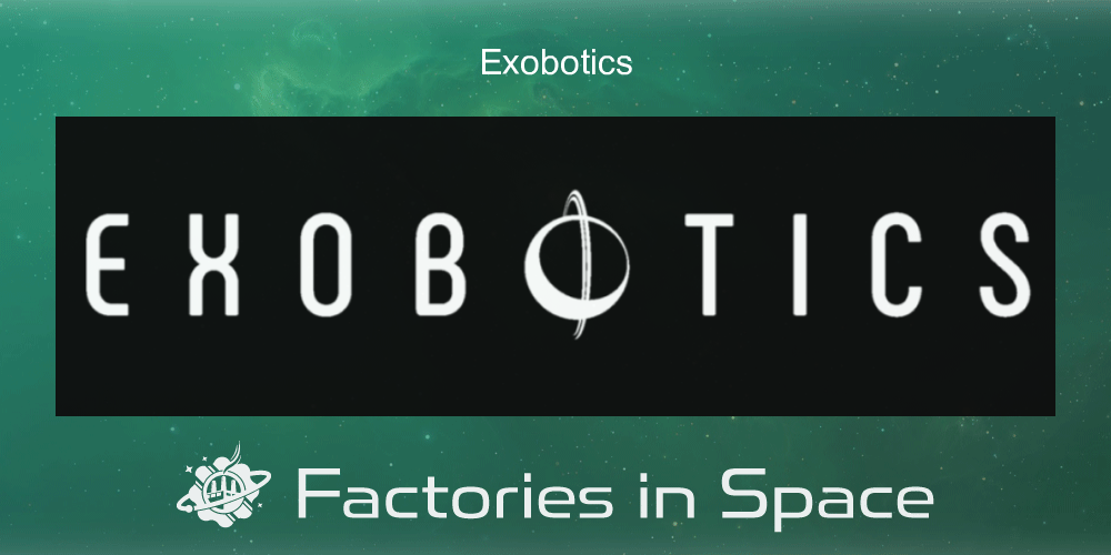 Exobotics - Factories in Space