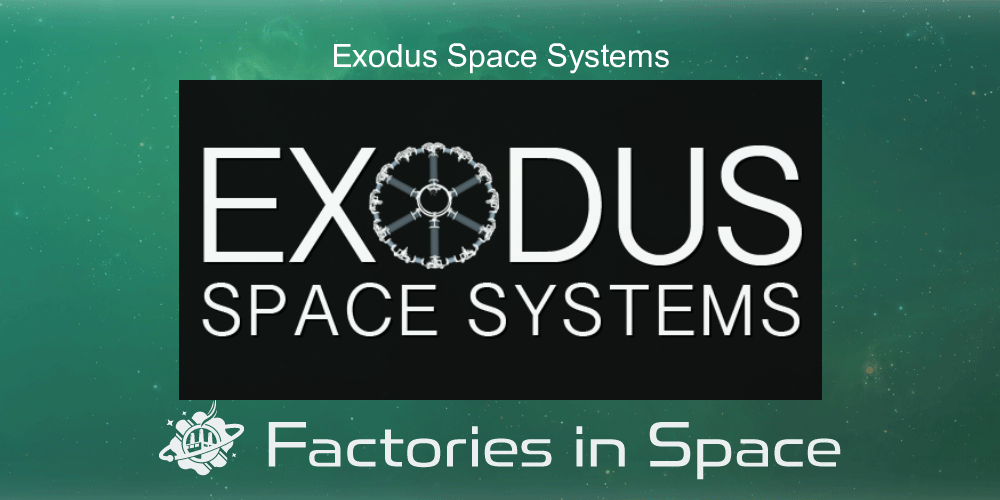 Exodus Space Systems - Factories in Space