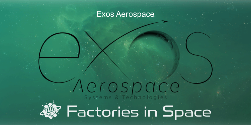 Exos Aerospace - Factories in Space