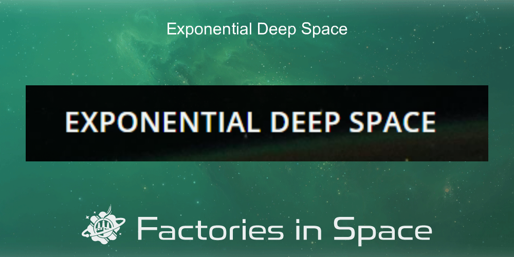 Exponential Deep Space - Factories in Space