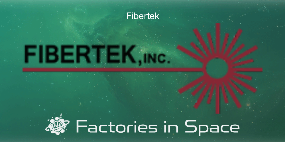 Fibertek - Factories in Space