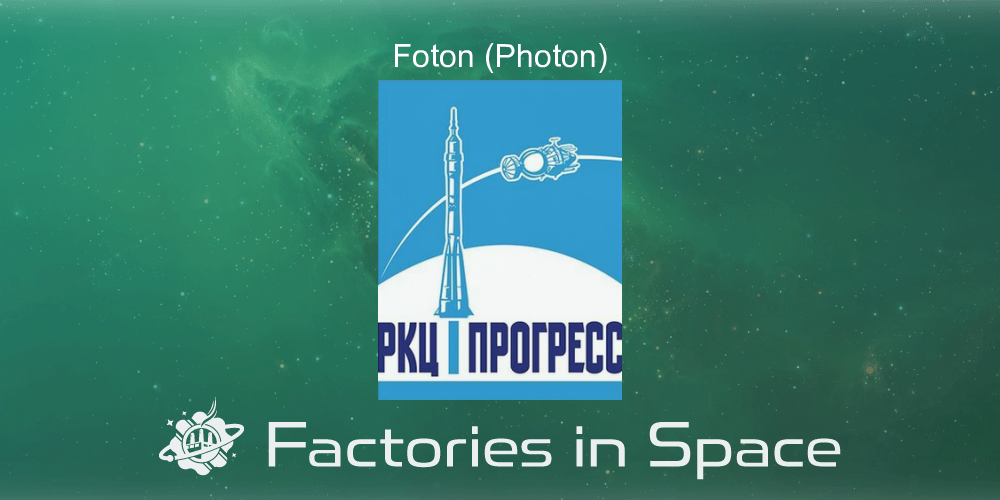 Foton (Photon) - Factories in Space