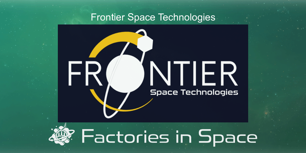 Frontier Space Technologies - Factories in Space