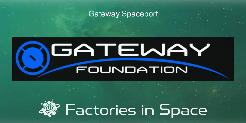 Gateway Spaceport - Factories in Space
