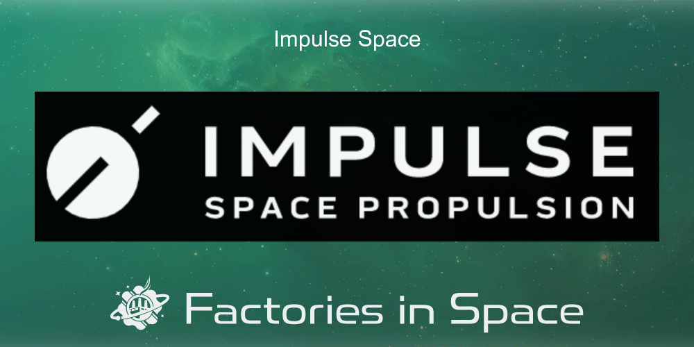 Impulse Space - Factories in Space