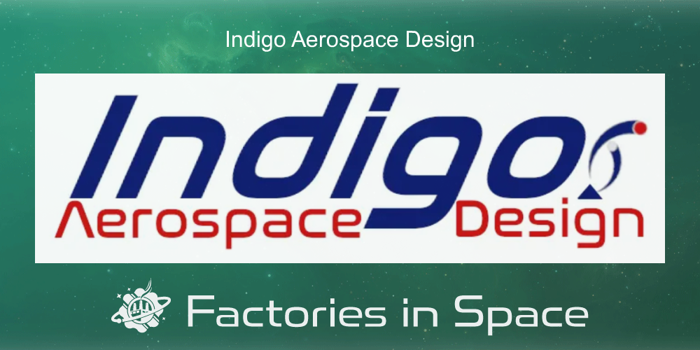 Indigo Aerospace Design - Factories in Space