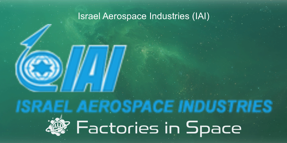 Israel Aerospace Industries (IAI) - Factories in Space