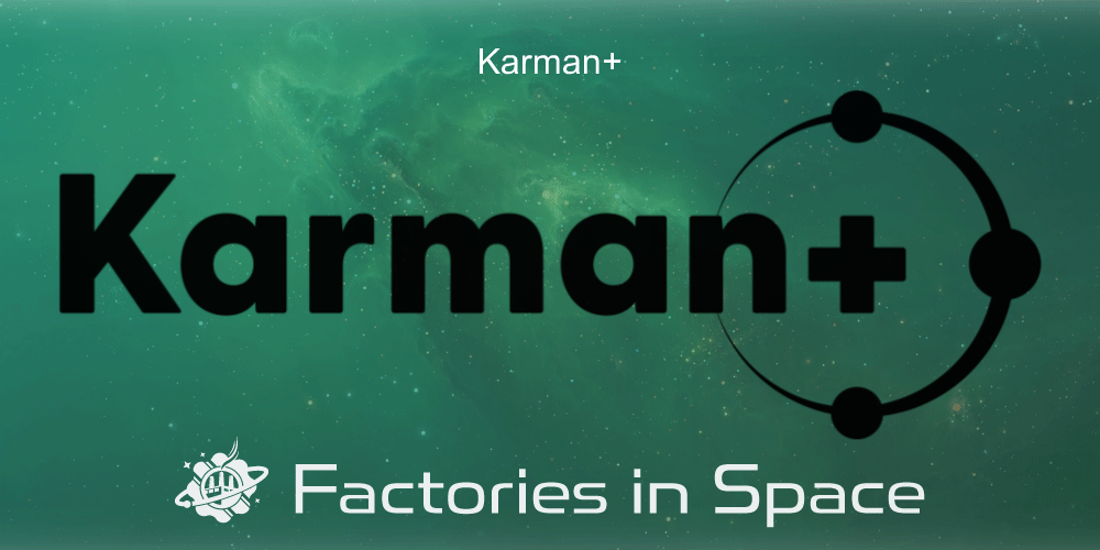 Karman+ - Factories in Space