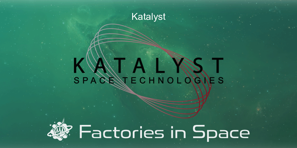 Katalyst - Factories in Space