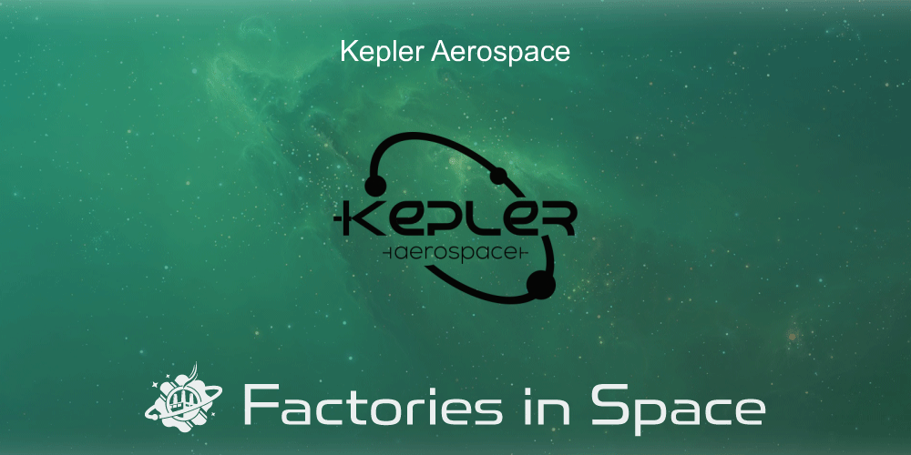 Kepler Aerospace - Factories in Space