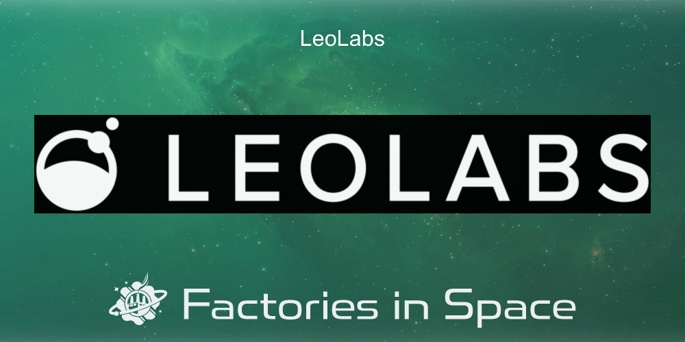 LeoLabs - Factories in Space