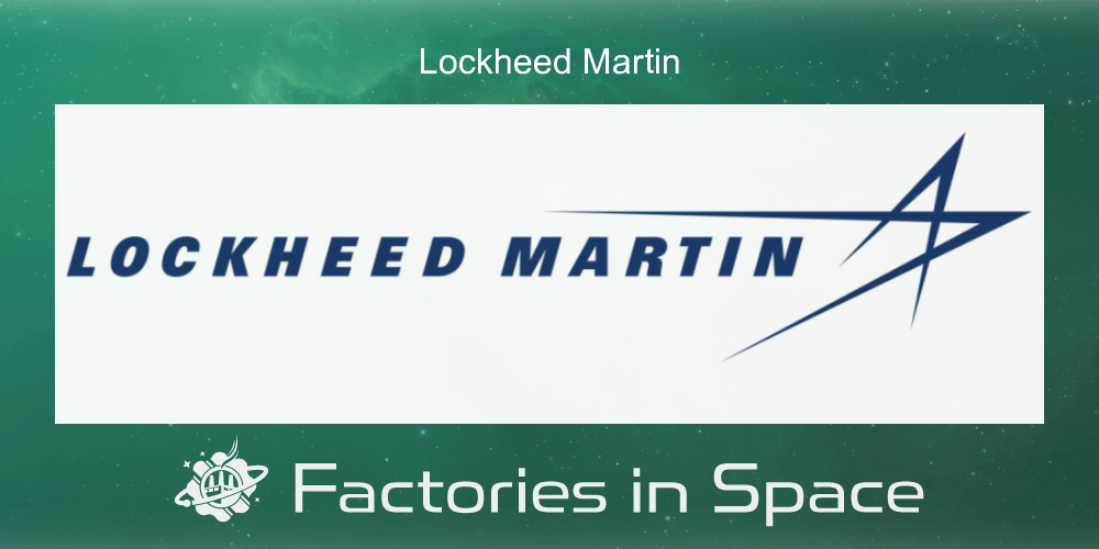 Lockheed Martin - Factories in Space