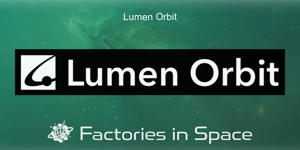 Lumen Orbit - Factories in Space