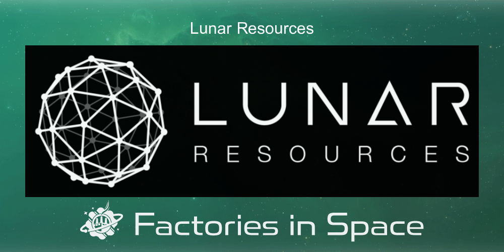 Lunar Resources - Factories in Space