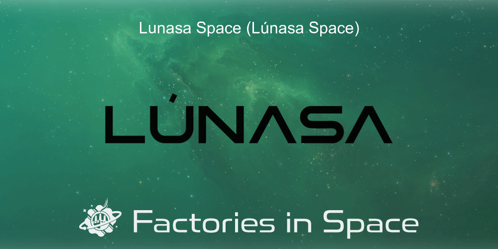 Lunasa Space (Lúnasa Space) - Factories in Space
