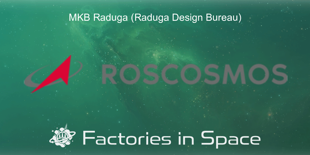 MKB Raduga (Raduga Design Bureau) - Factories in Space