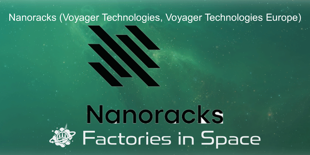 Nanoracks (Voyager Space) - Factories in Space