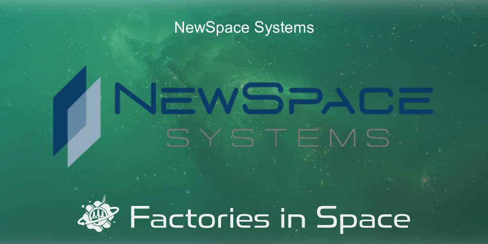 NewSpace Systems - Factories in Space