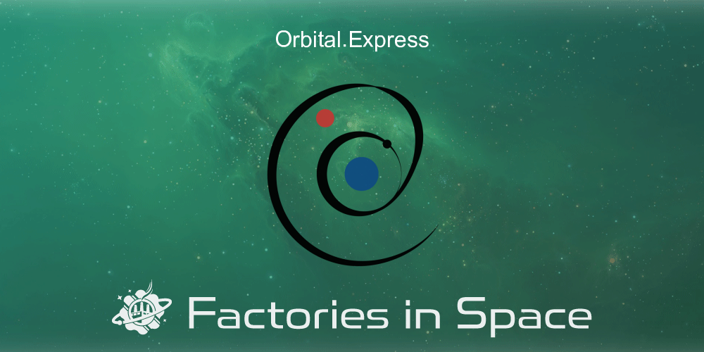 Orbital.Express - Factories in Space