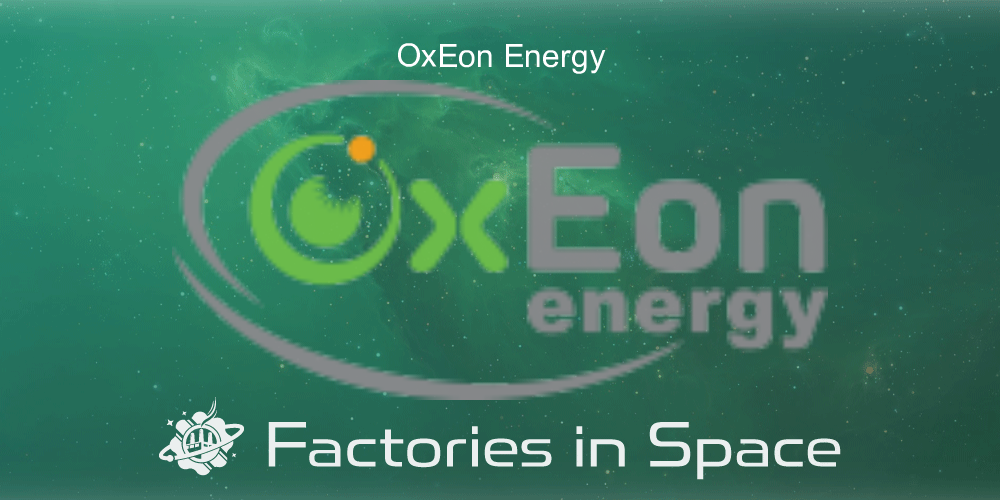 OxEon Energy - Factories in Space