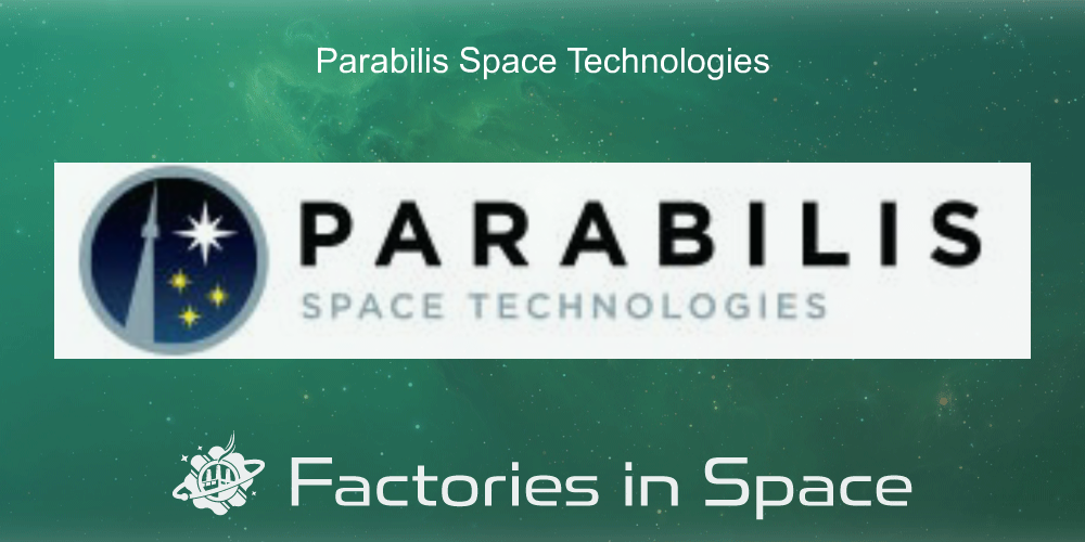 Parabilis Space Technologies - Factories in Space