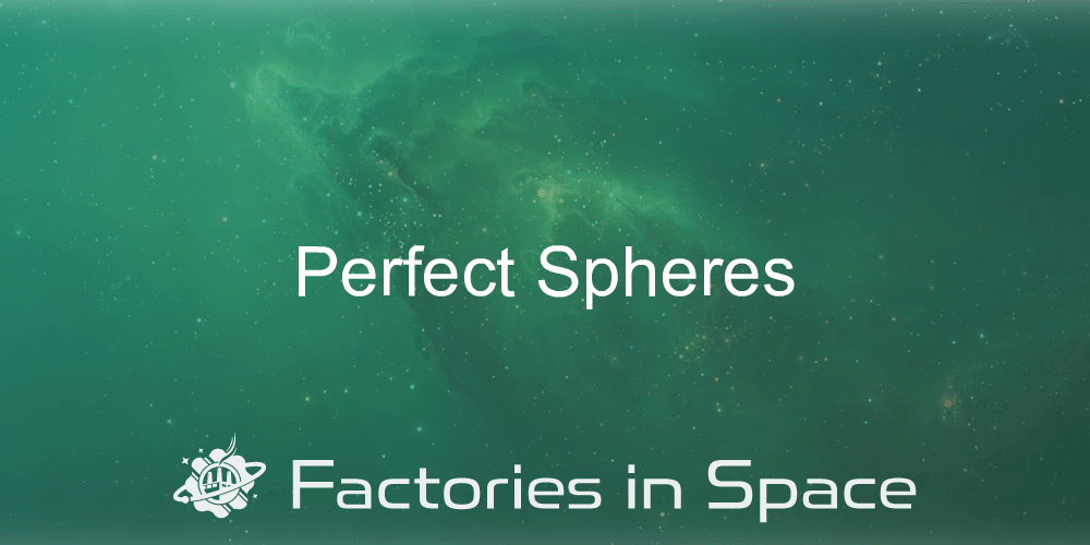 Perfect Spheres - Factories in Space