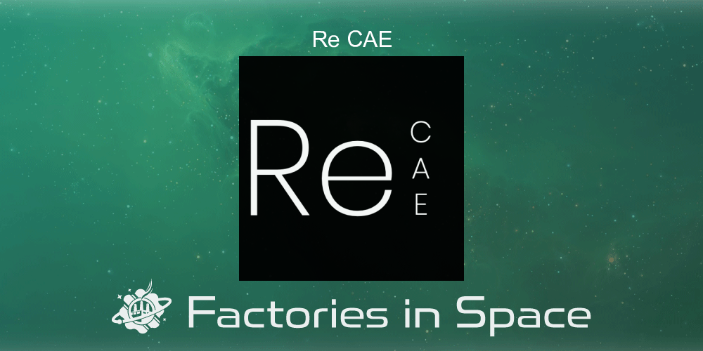 Re CAE - Factories in Space