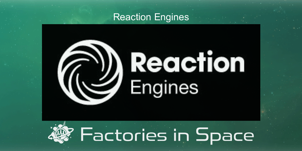 Reaction Engines - Factories in Space