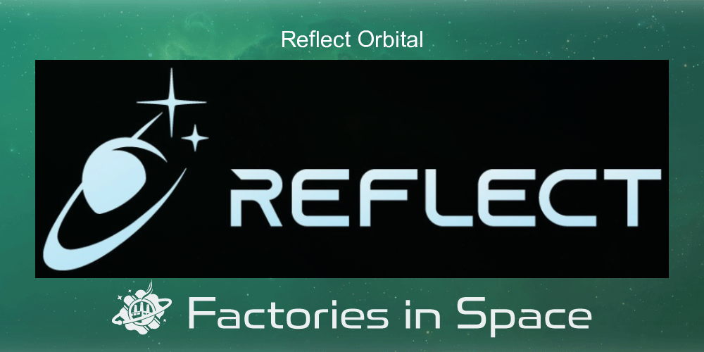 Reflect Orbital - Factories in Space