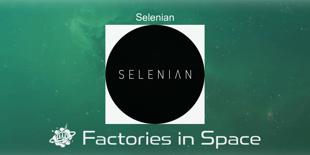 Selenian - Factories in Space