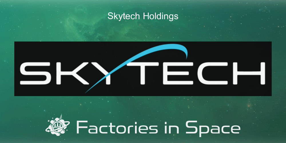 Skytech Holdings - Factories in Space