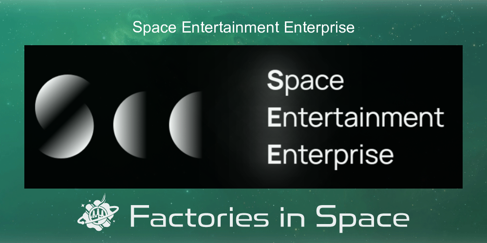 Space Entertainment Enterprise - Factories in Space