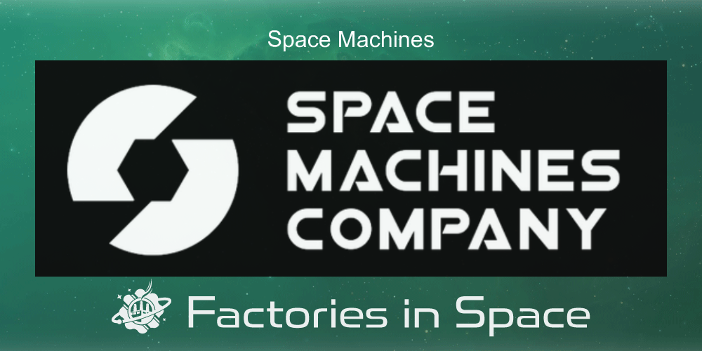Space Machines - Factories in Space