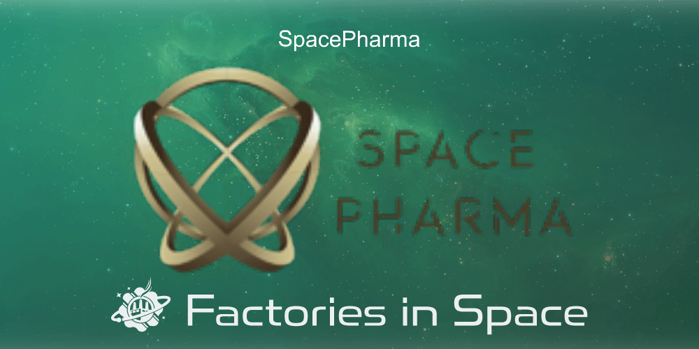 SpacePharma - Factories in Space