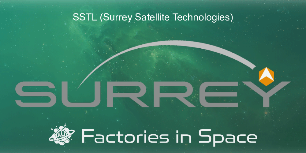 SSTL (Surrey Satellite Technologies) - Factories in Space