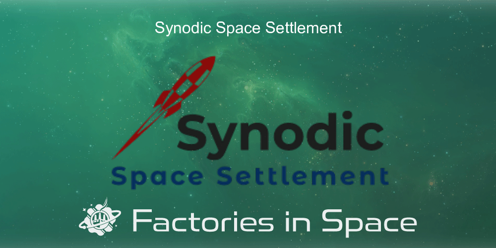 Synodic Space Settlement - Factories in Space