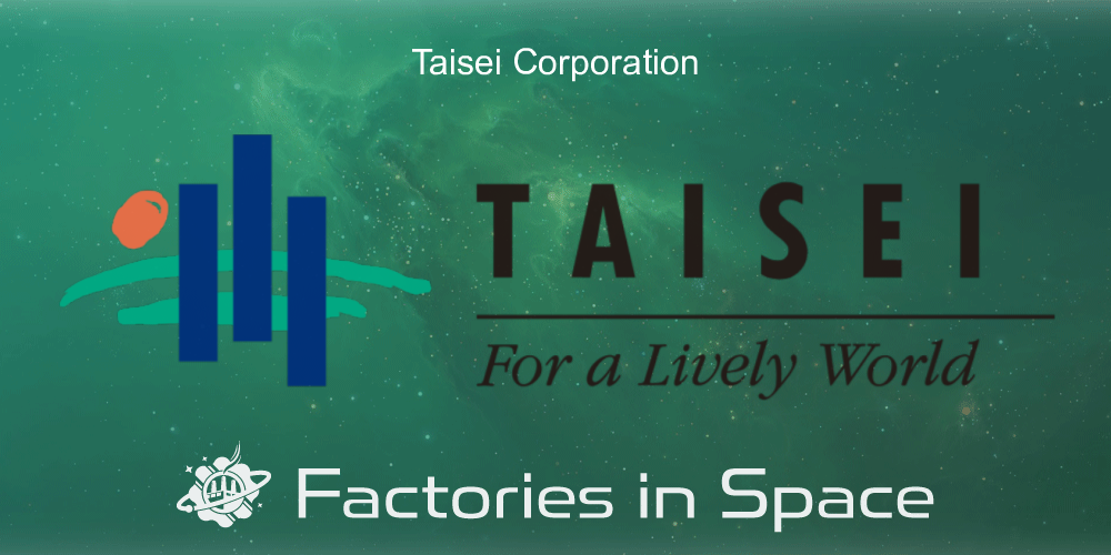 Taisei Corporation - Factories in Space