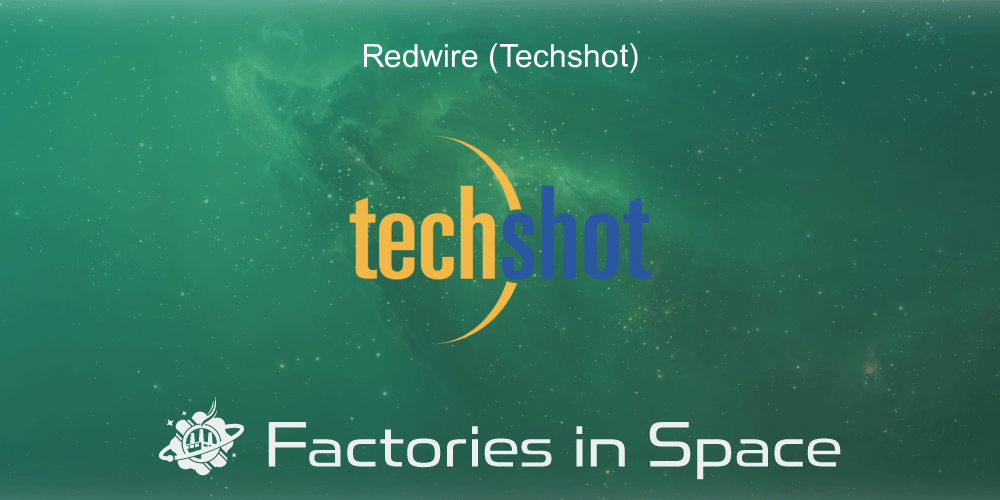 Techshot (Redwire) - Factories in Space