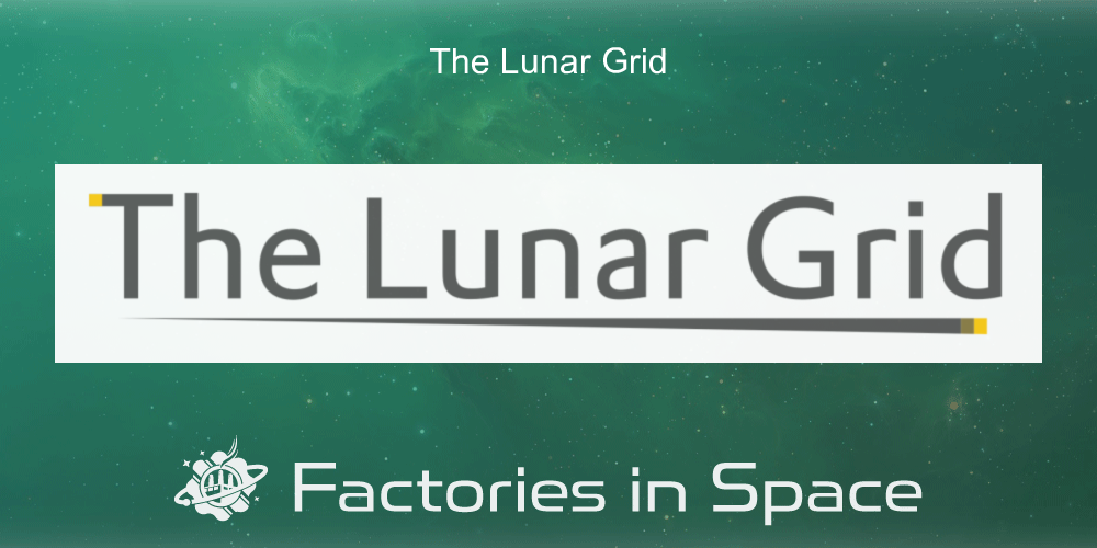 The Lunar Grid - Factories in Space