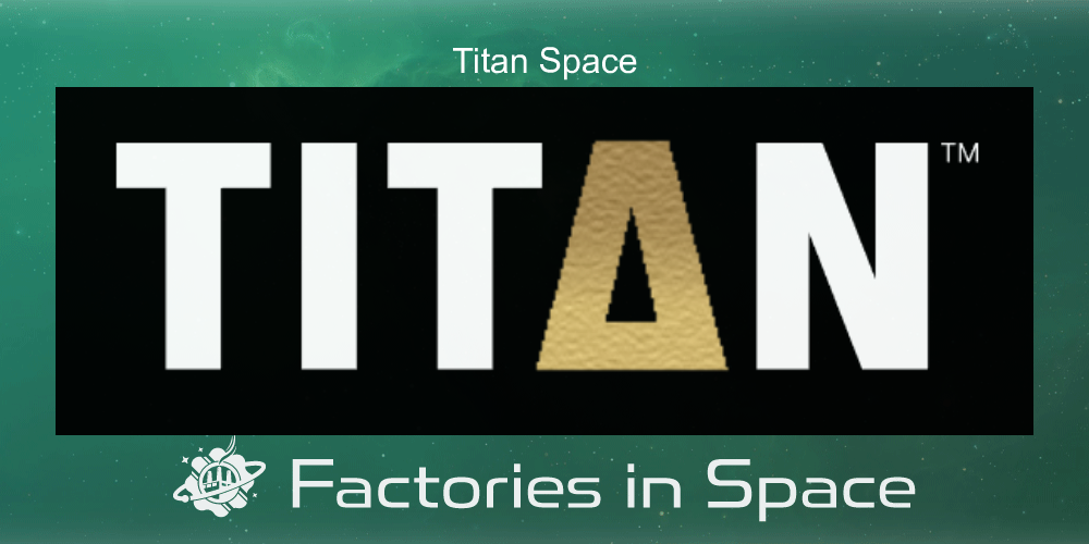 Titan Space - Factories in Space